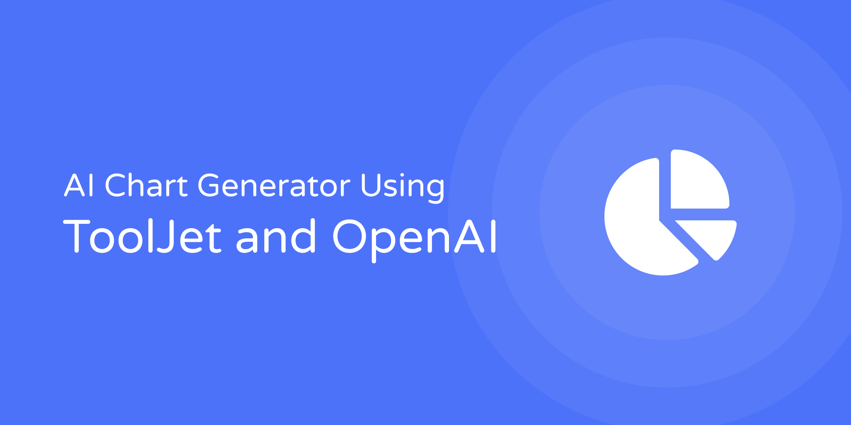 Create an AI Chart Generator Using ToolJet and OpenAI