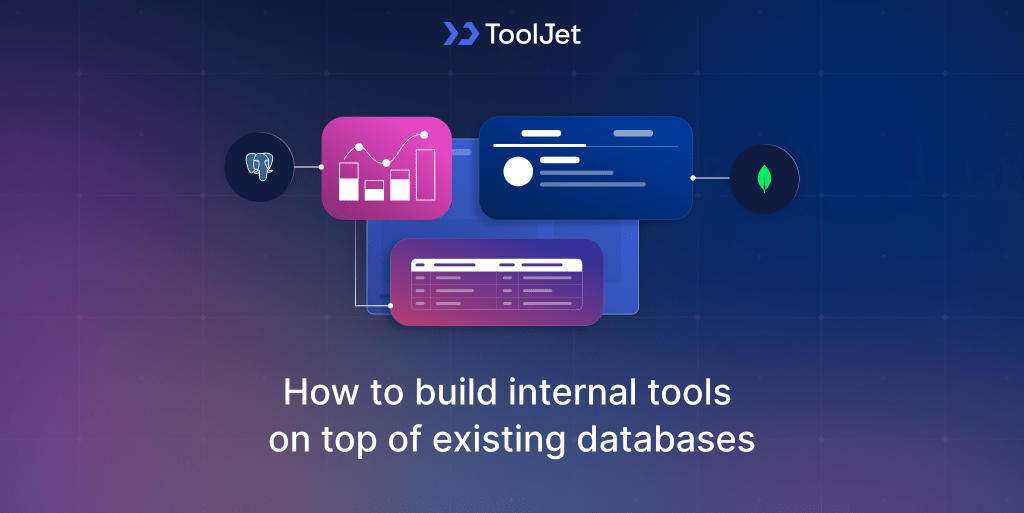 How to build internal tools on existing databases in 2026?
